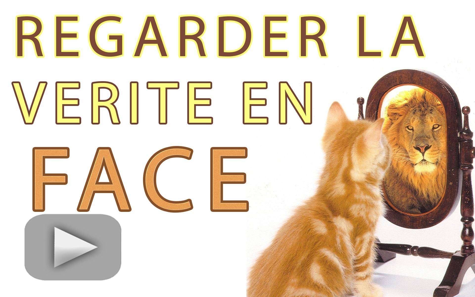 Regarder la vérité en face - Joie 2 Vivre